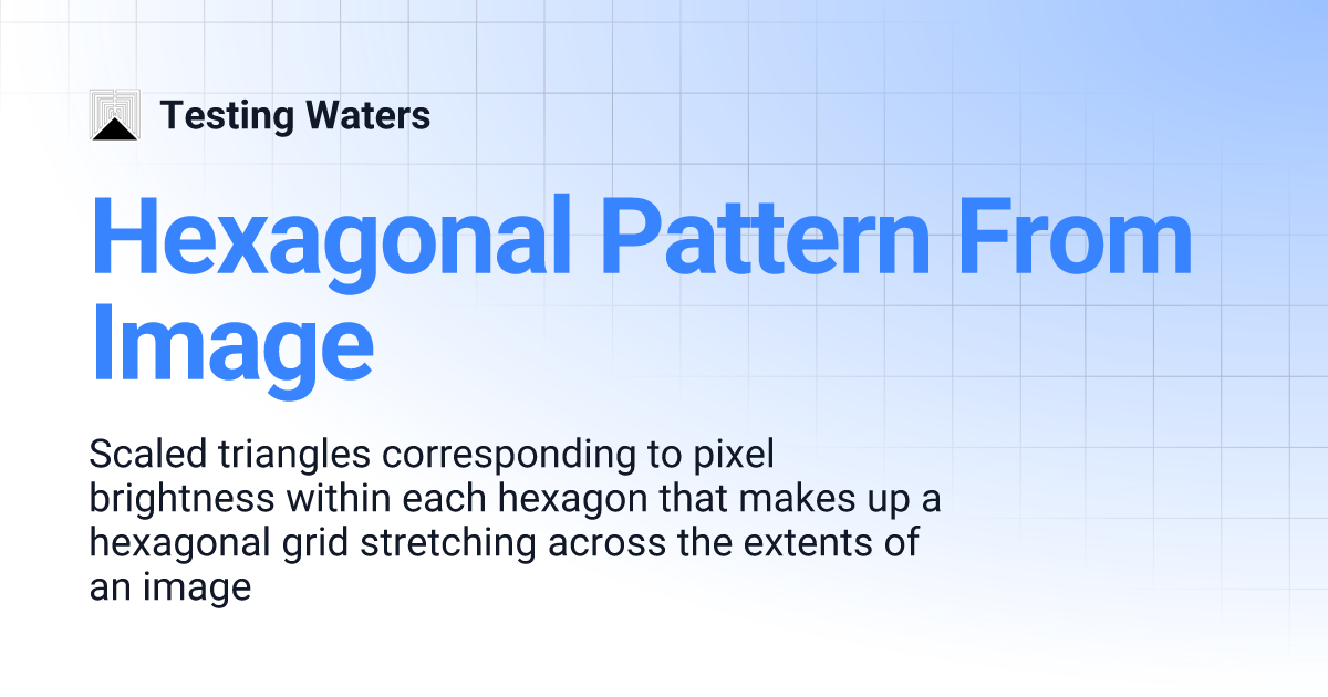 Hexagonal Pattern From Image | Testing Waters